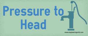 Pressure To Head / Pump Head Calculator - Engineering Units