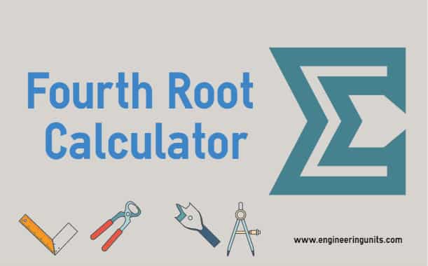 Fourth Root Calculator Online Engineering Units