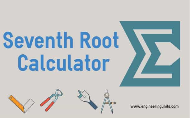 Seventh Root Calculator - Impressive 7th Root Calculator